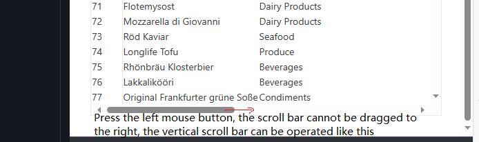 When the vertical scroll bar appears on the page, the horizontal scroll bar of Grid cannot be ...